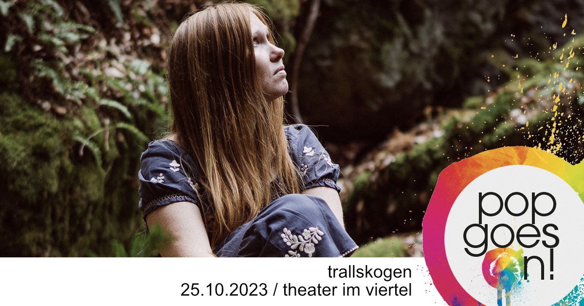 Trallskogen im TiV - am 25.10.2023 geht Pop goes on weiter - PopRat ...